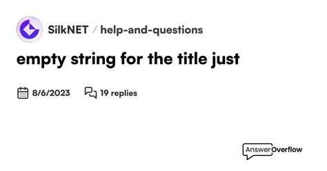 Empty String For The Title Just Silknet