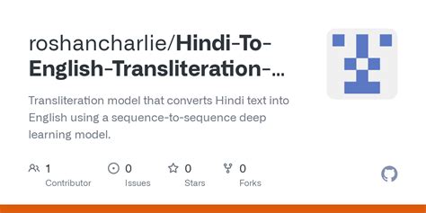 Github Roshancharliehindi To English Transliteration Model
