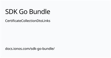 Certificatecollectiondtolinks Sdk Go Bundle
