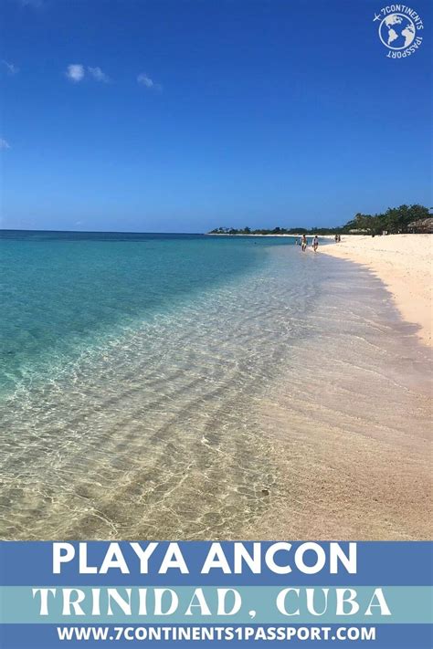 Playa Ancon Cuba Is It Worth Visiting 7 Continents 1 Passport