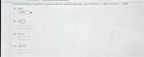 Solved Use The Properties Of Logarithms To Approximate The Chegg