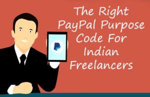 The Right PayPal Purpose Code For Indian Freelancers Making Different