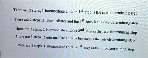 SOLVED There Are 2 Steps Intermediate And The Step Is The Rate Determining Step There Are 2