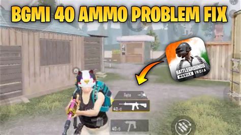 40 Ammo Glitch In Bgmi Bgmi New 40 Ammo Problem Fix Bgmi New Glitch