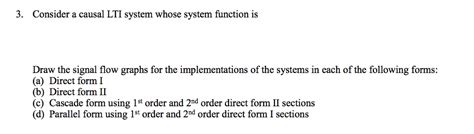 Solved 3 Consider A Causal Lti System Whose System Function