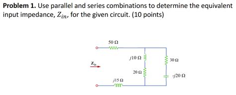Solved Problem Use Parallel And Series Combinations To Chegg Com