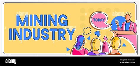 Text Sign Showing Mining Industry Internet Concept Extraction Of Precious Minerals And