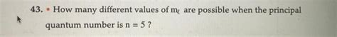 Solved 43 How Many Different Values Of Ml Are Possible When