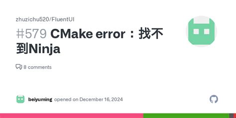 Cmake Error：找不到ninja · Issue 579 · Zhuzichu520fluentui · Github