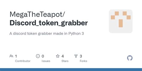 GitHub MegaTheTeapot Discord Token Grabber A Discord Token Grabber Made In Python