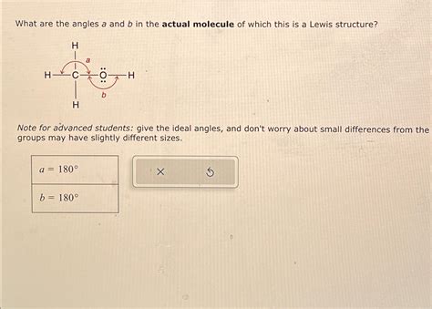Solved What Are The Angles A And B In The Actual Molecule Of