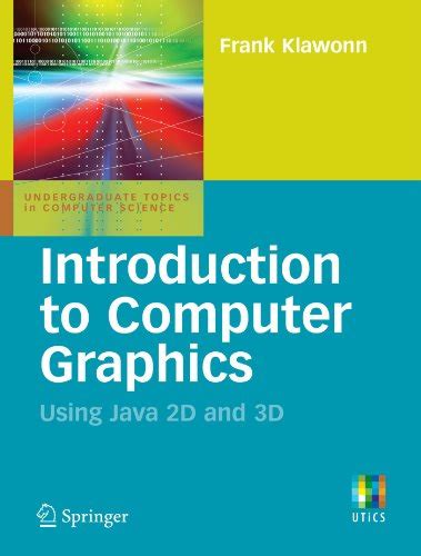 Solutions For Introduction To Computer Graphics Using Java 2d And 3d 1st By Frank Klawonn