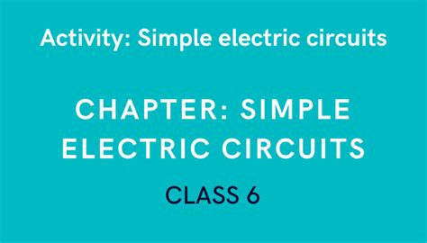 Simple Electric Circuits In Simple Electric Circuits Class 6 Science Experiment