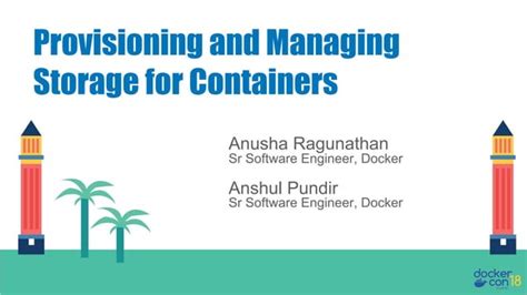 Dceu 18 Provisioning And Managing Storage For Docker Containers Ppt