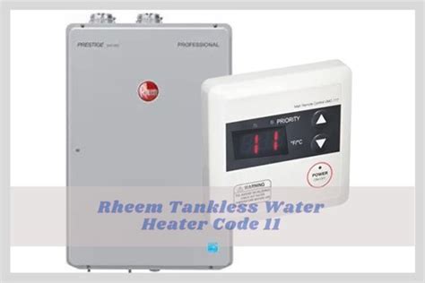 Rheem Tankless Water Heater Code 11 [reasons Solutions] Fireplacehubs