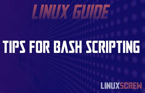 Linuxscrews Linux Shellbash Scripting Tips