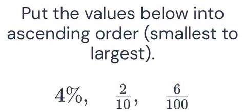 Solved Put The Values Below Into Ascending Order Smallest To Largest