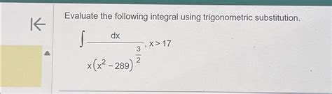 Evaluate The Following Integral Using Trigonometric