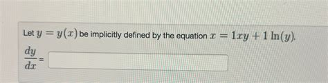solved let y y x ﻿be implicitly defined by the equation