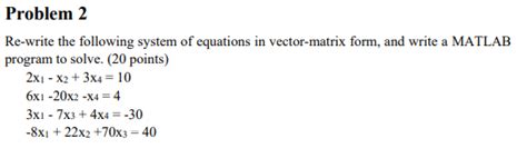 Solved Problem 2 Re Write The Following System Of Equations