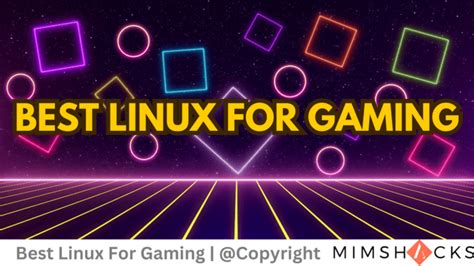 What Is The Best Linux For Gaming Mimshacks What Is The Best Linux For Gaming Mimshacks