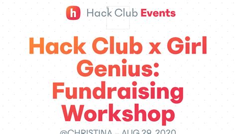 Hack Club X Girl Genius Fundraising Workshop Hack Club Events