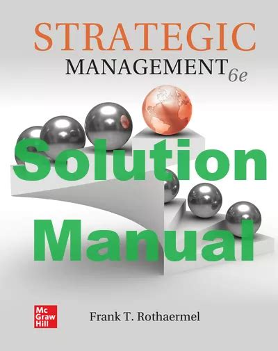 Instructor Manual For Strategic Management By Rothaermel