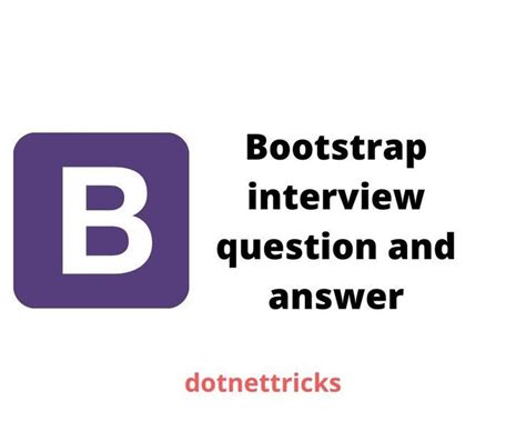 Top 20 Most Asked Bootstrap Interview Questions In Detail With Example