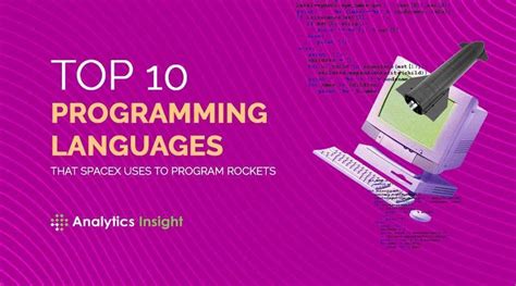 Top 10 Programming Languages That Spacex Uses To Program Rockets