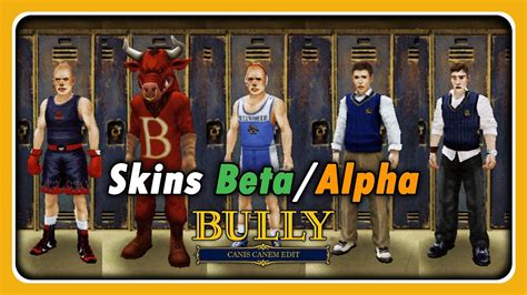 Skins Betaalpha Versión Beta De Bully Parte 6 Youtube