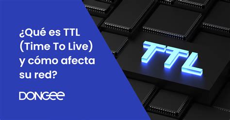 what is ttl time to live and how does it affect your network