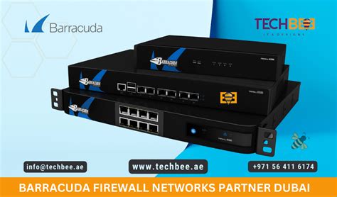 Barracuda Firewall Networks Partner Dubai Techbee It And Designs Llc