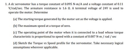 Solved A Dc Servomotor Has A Torque Constant Of 0095 N−ma
