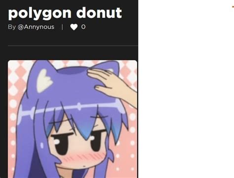 i just searched polygon donut in roblox decals r robloxcringe