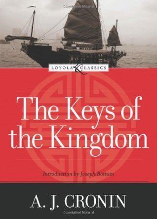 The Keys Of The Kingdom By Aj Cronin Goodreads