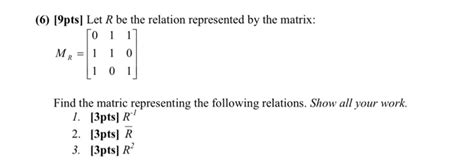 Solved Let R Be The Relation Represented By The Matrix Mr