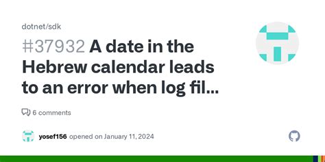 A Date In The Hebrew Calendar Leads To An Error When Log File Is Created · Issue 37932 · Dotnet