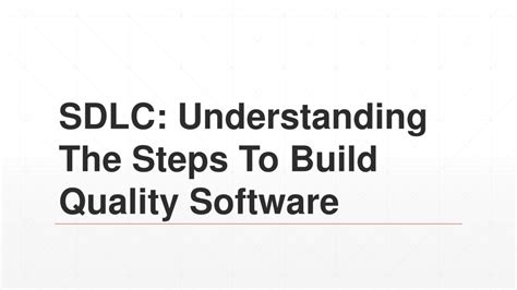 Ppt Sdlc Understanding The Steps To Build Quality Software