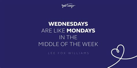 Best Wednesday Quotes Hump Day Memes To Get You Through The Week Yourtango