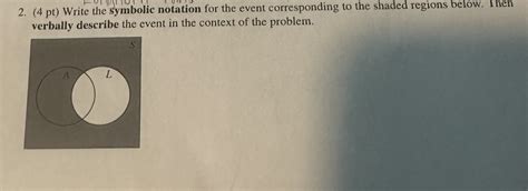 Solved Pt Write The Symbolic Notation For The Event Chegg