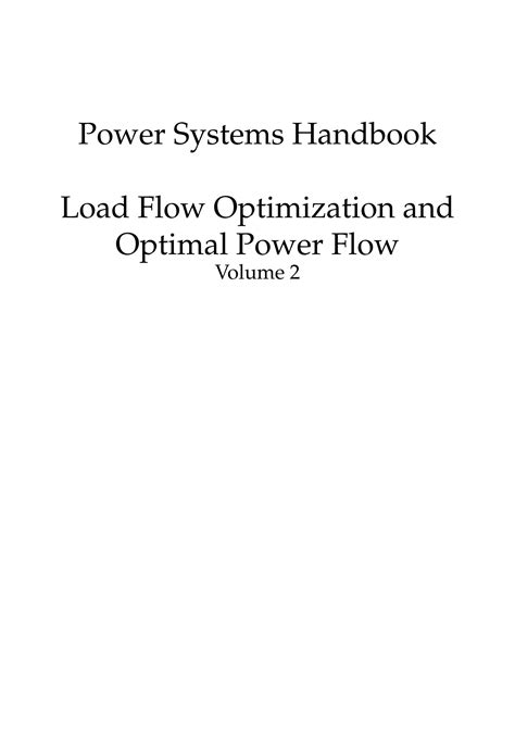 SOLUTION Power Systems Handbook Volume Load Flow Optimization And Optimal Power Flow Studypool