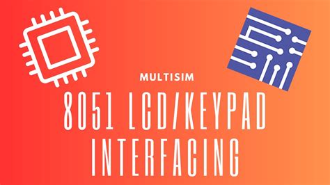 Multisim Tutorial 8051 Lcd And Keypad Interface Simulation Youtube