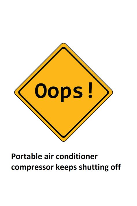 Portable Air Conditioner Compressor Keeps Shutting Off [troubleshooting Guide] Portable Air