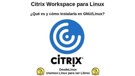 Citrix Workspace Für Linux Was Ist Das Und Wie Wird Es Unter Gnu Linux Installiert