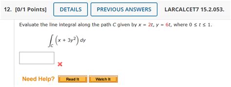 Solved Evaluate The Line Integral Along The Path C Given By Chegg