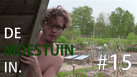 De Moestuin In Vlog De Internationale Dag Van Het Naakt Tuinieren YouTube
