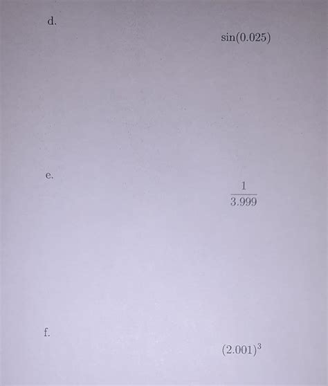 Solved Use Linear Approximation To Estimate A 889 B