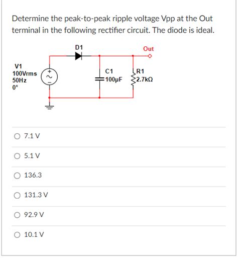 Solved Determine The Peak To Peak Ripple Voltage Vpp At The Chegg Com