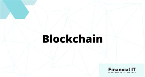 Top 3 Blockchain Technology Trends To Follow Financial It