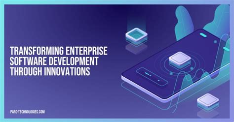 Transforming Enterprise Software Development Through Innovations